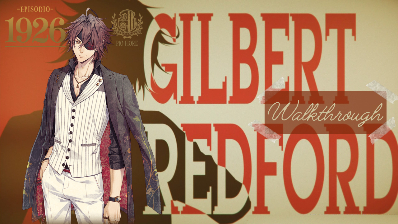 Piofiore: Episodio 1926 – Gilbert Redford Walkthrough – Otome Kitten